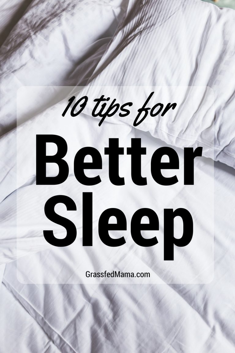 10 Tips for Better Sleep - Grassfed Mama