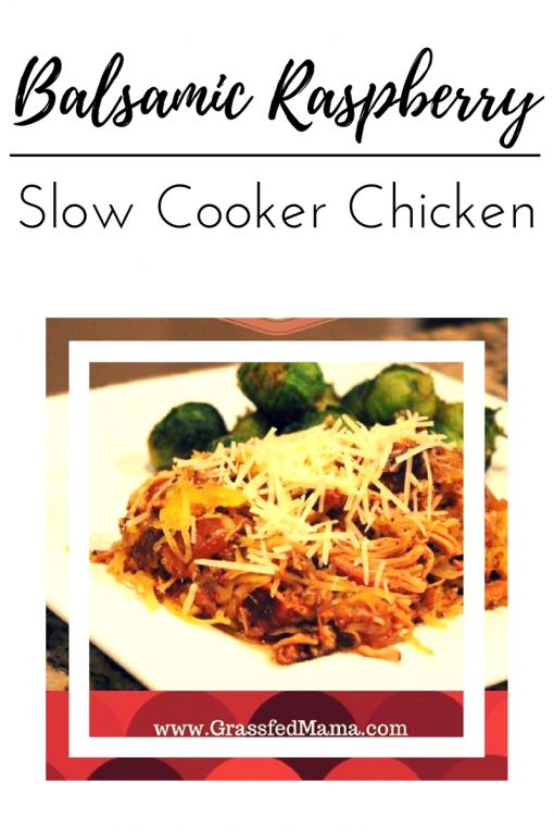 Slow cooker Balsamic Raspberry Chicken - Grassfed Mama