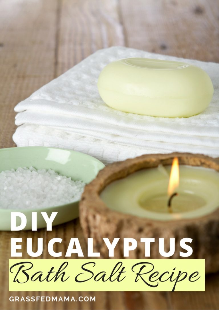 DIY Eucalyptus Bath Salt Recipe - Grassfed Mama