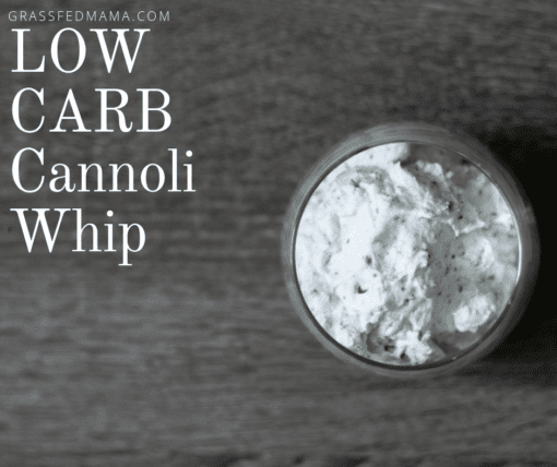 Low Carb Cannoli Whip - Grassfed Mama